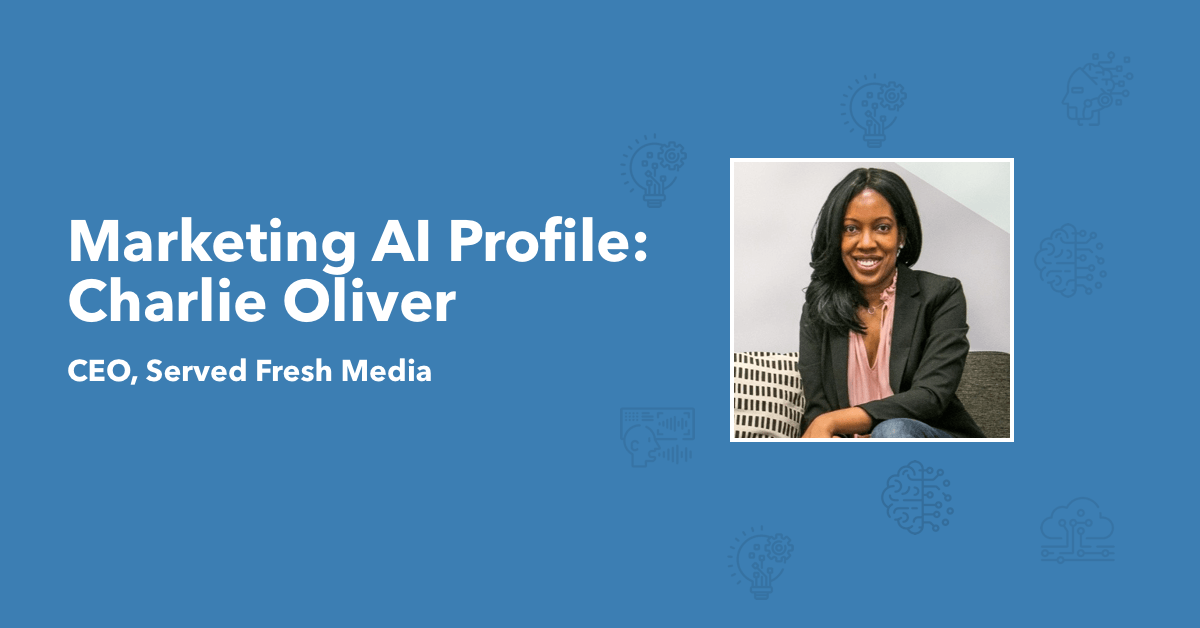 Marketing AI Profile: Charlie Oliver