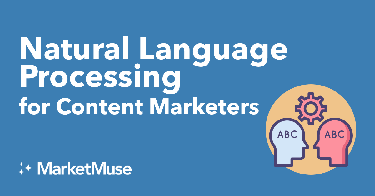 Natural Language Processing for Content Marketers