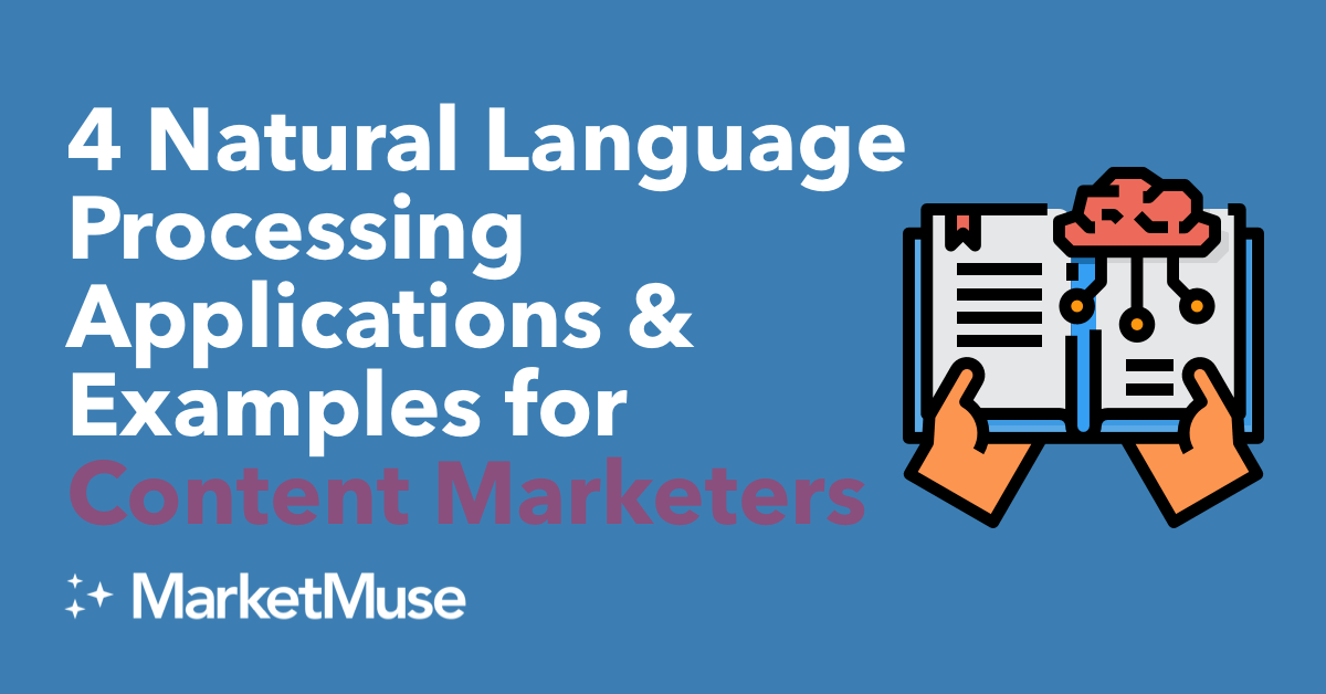 4 Natural Language Processing Applications and Examples for Content ...