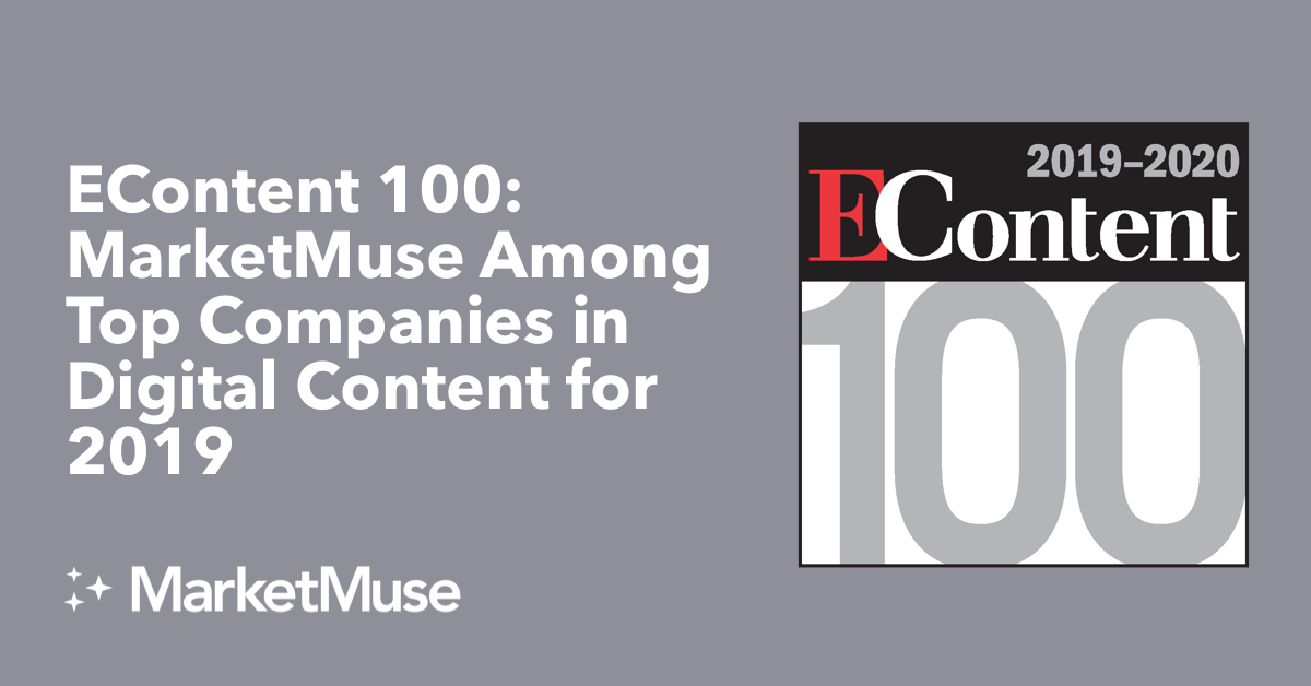 EContent 100: MarketMuse Among Top Companies in Digital Content for ...