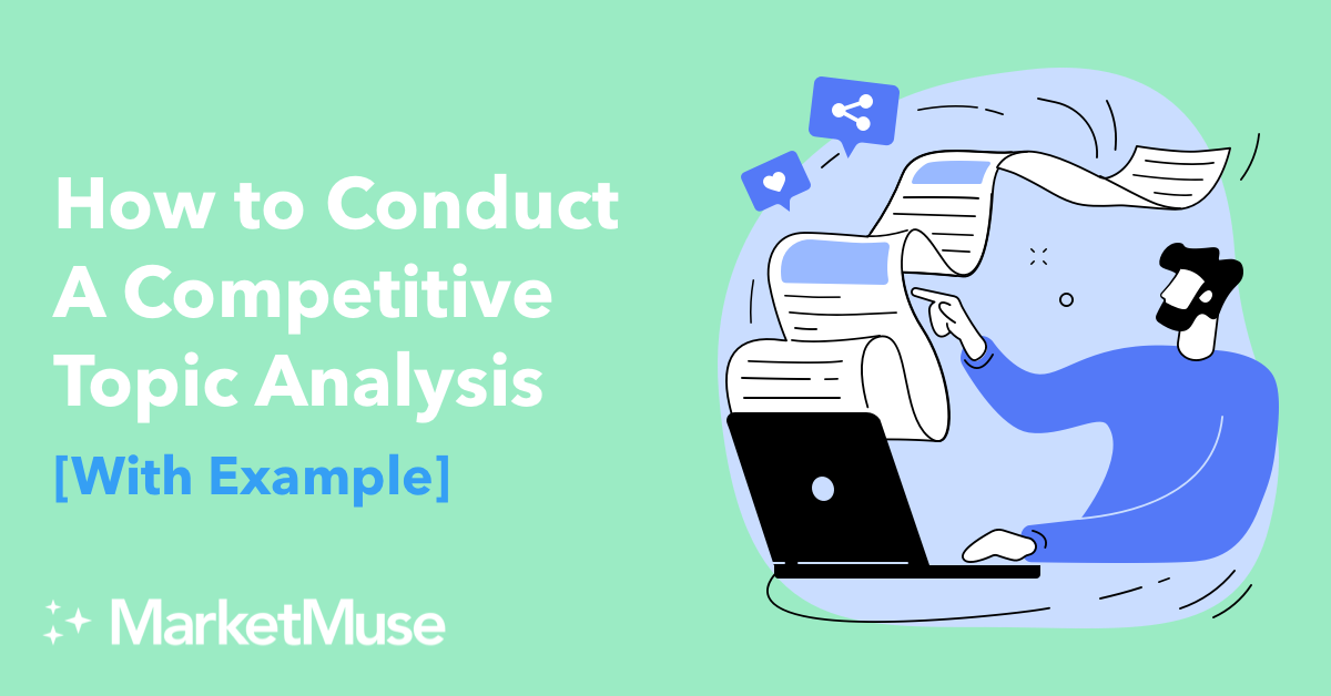 How to Conduct A Competitive Topic Analysis [With Example]