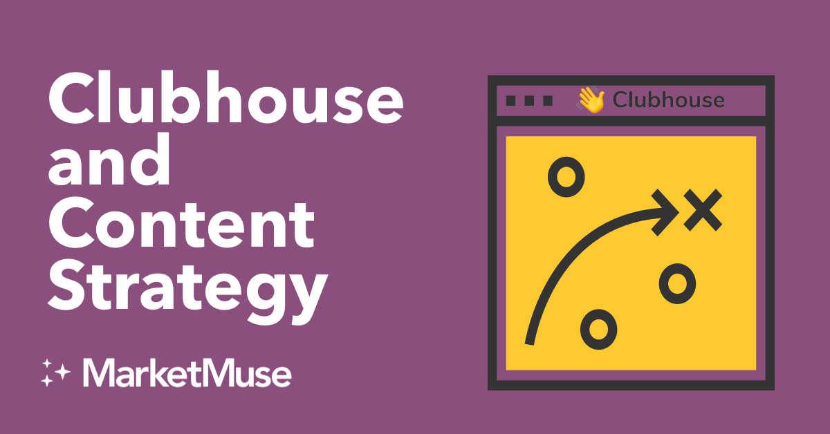 Is There a Place for Clubhouse in Your Content Strategy?
